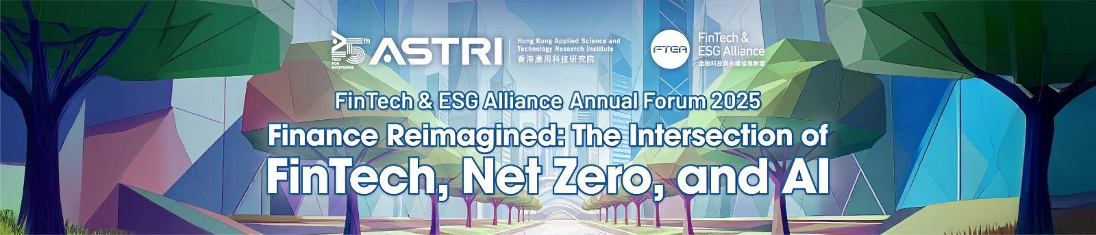 FinTech & ESG Alliance Annual Forum 2025 | FinTech & ESG Alliance